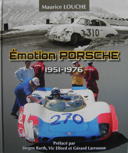 Emotion Porsche _ 1951-1976 | Livres et Magazines | FABRICE LACHAVANNE ...